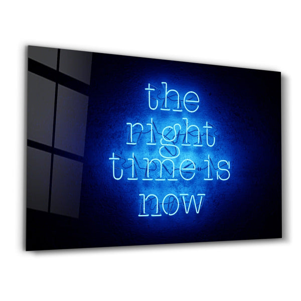 The Right Time is Now | Glass Wall Art – Artdesigna